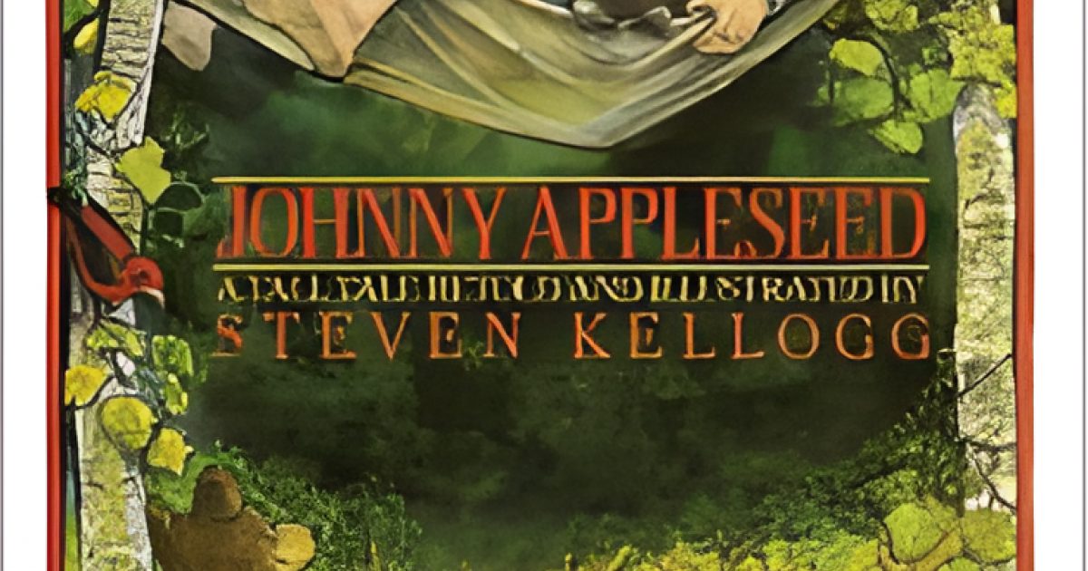 Johnny Appleseed: A Tall Tale | American Farm Bureau Foundation for ...