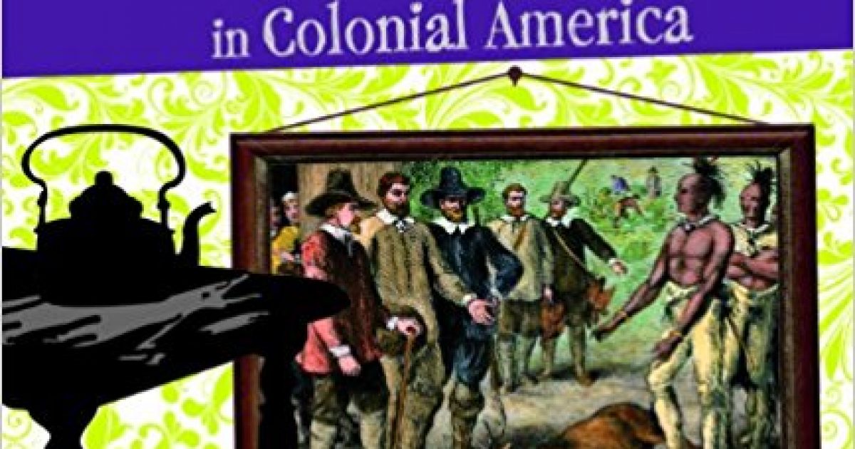 The Dish on Food and Farming in Colonial America | American Farm Bureau ...